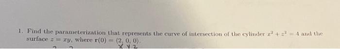 Solved 1. Find the parameterization that represents the | Chegg.com