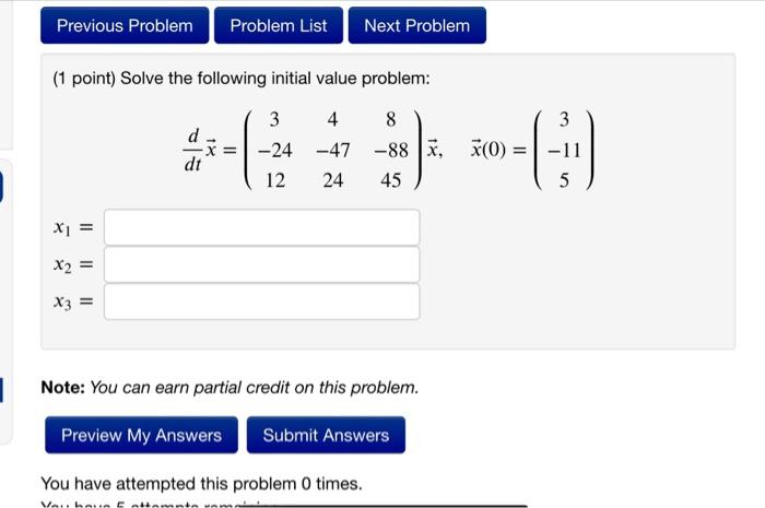 Solved (1 point) Solve the following initial value problem: | Chegg.com