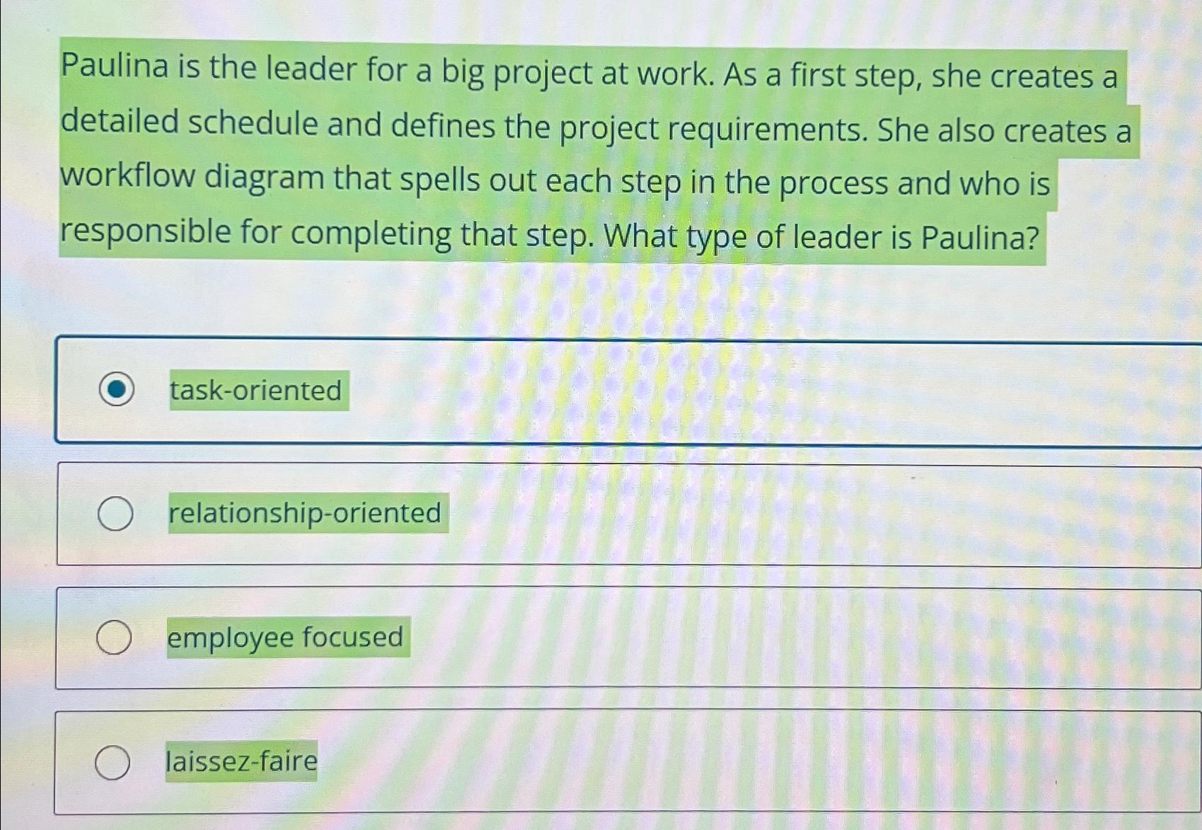 Solved Paulina is the leader for a big project at work. As a | Chegg.com