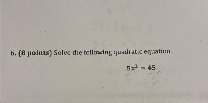 Solved 6. (8 points) Solve the following quadratic equation. | Chegg.com