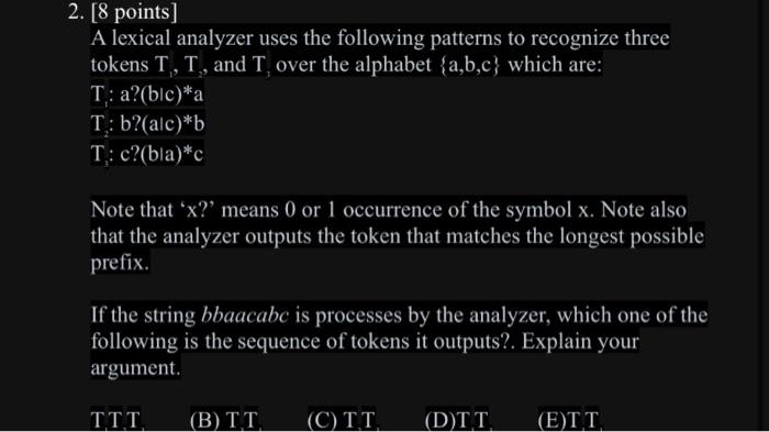 Solved [8 points] A lexical analyzer uses the following | Chegg.com