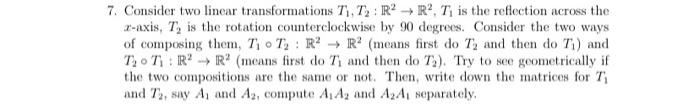Solved Consider Two Linear Transformations T1 T2 R2→r2 T1 Is
