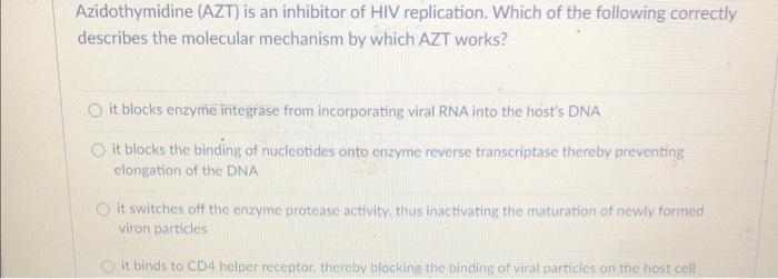 Solved Azidothymidine (AZT) is an inhibitor of HIV | Chegg.com