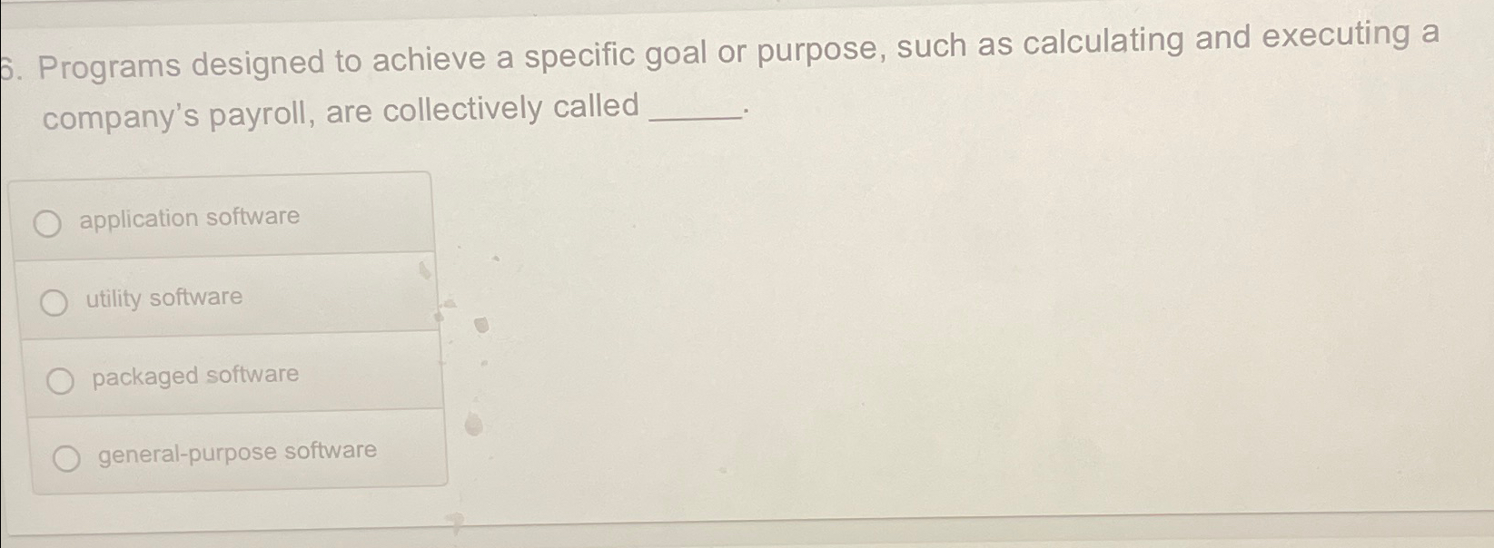 Solved Programs designed to achieve a specific goal or | Chegg.com