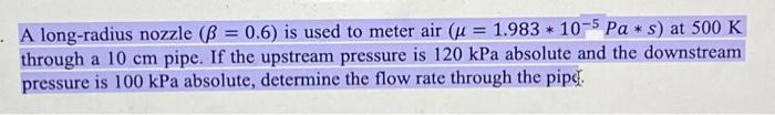 Solved A long-radius nozzle (ß = 0.6) is used to meter air | Chegg.com