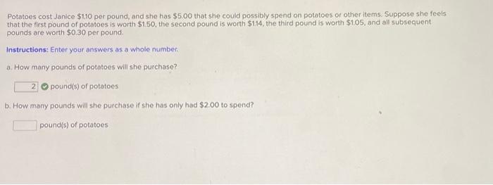 Solved Potatoes cost Janice $1.10 per pound, and she has | Chegg.com