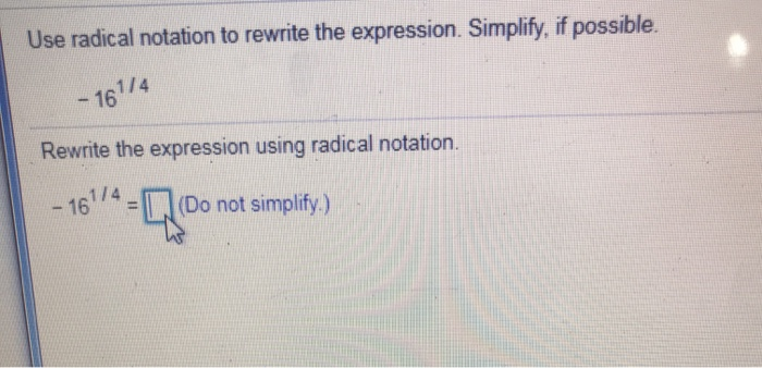 Solved Use Radical Notation To Rewrite The Expression