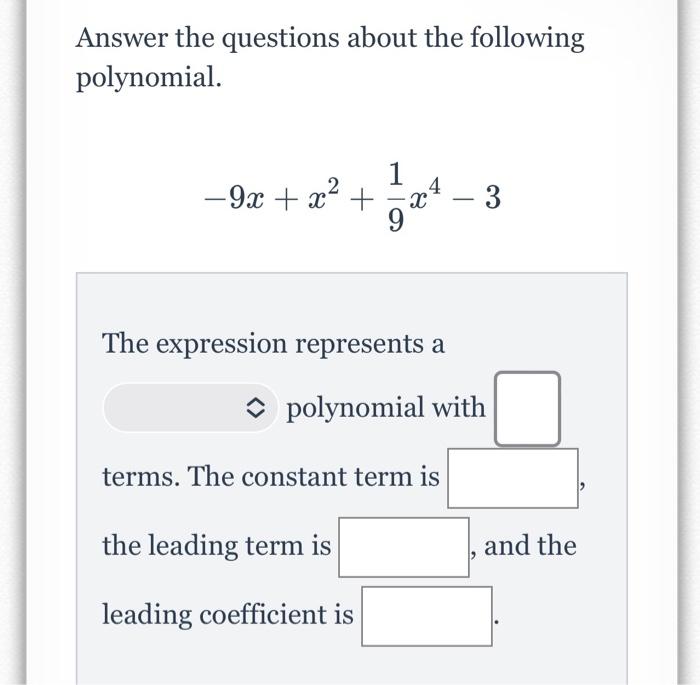 Solved Answer the questions about the following polynomial. | Chegg.com