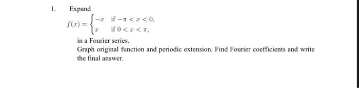 Solved 1. Expand f(x)= = S- X -X if