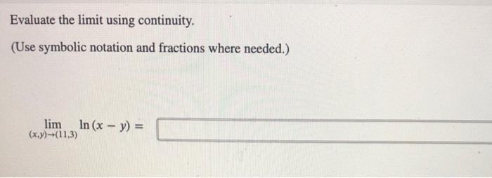 Solved Evaluate the limit using continuity. (Use symbolic | Chegg.com