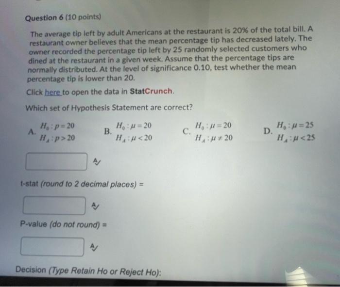 Question 6 (10 points) The average tip left by adult | Chegg.com