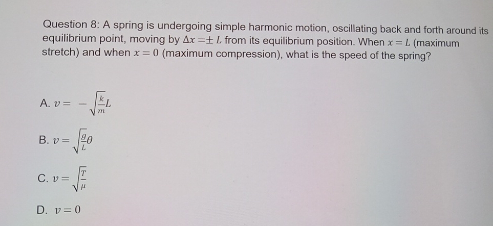 Solved Question 8: A spring is undergoing simple harmonic | Chegg.com