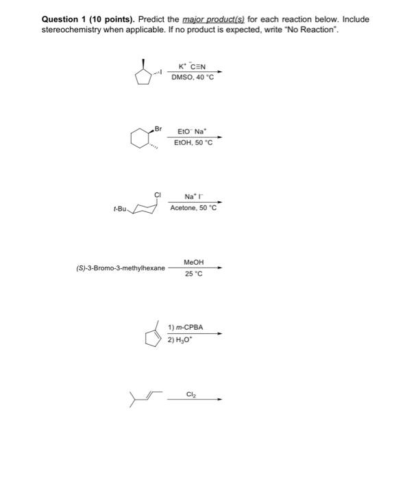 Solved Question 1 (10 points). Predict the major product(s) | Chegg.com