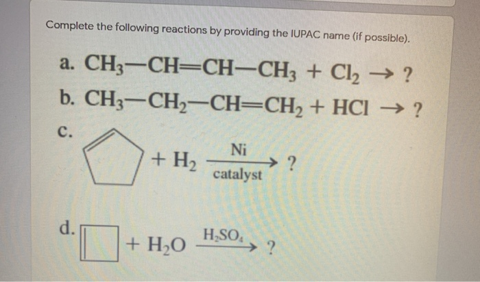 Solved Complete the following reactions by providing the | Chegg.com