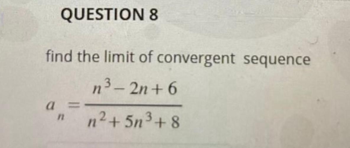 Solved QUESTION 8find the limit of convergent | Chegg.com Solved QUESTION 8find the limit of convergent | Chegg.com
