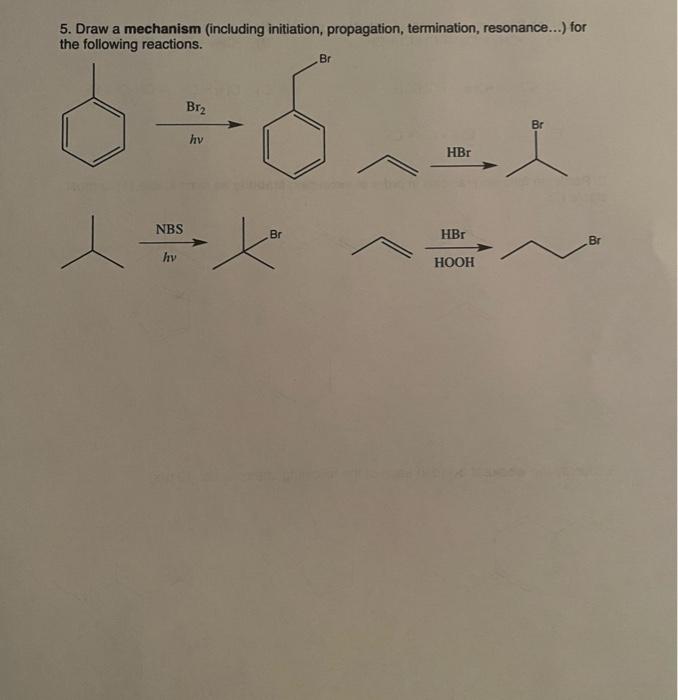 Solved 5. Draw a mechanism (including initiation, | Chegg.com
