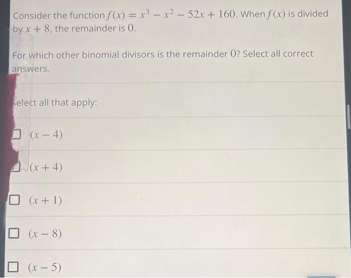 Solved Consider the function f(x)=x3−x2−52x+160. When f(x) | Chegg.com