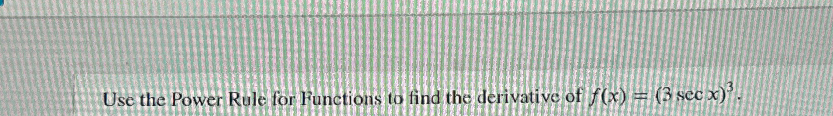 Solved Use the Power Rule for Functions to find the | Chegg.com