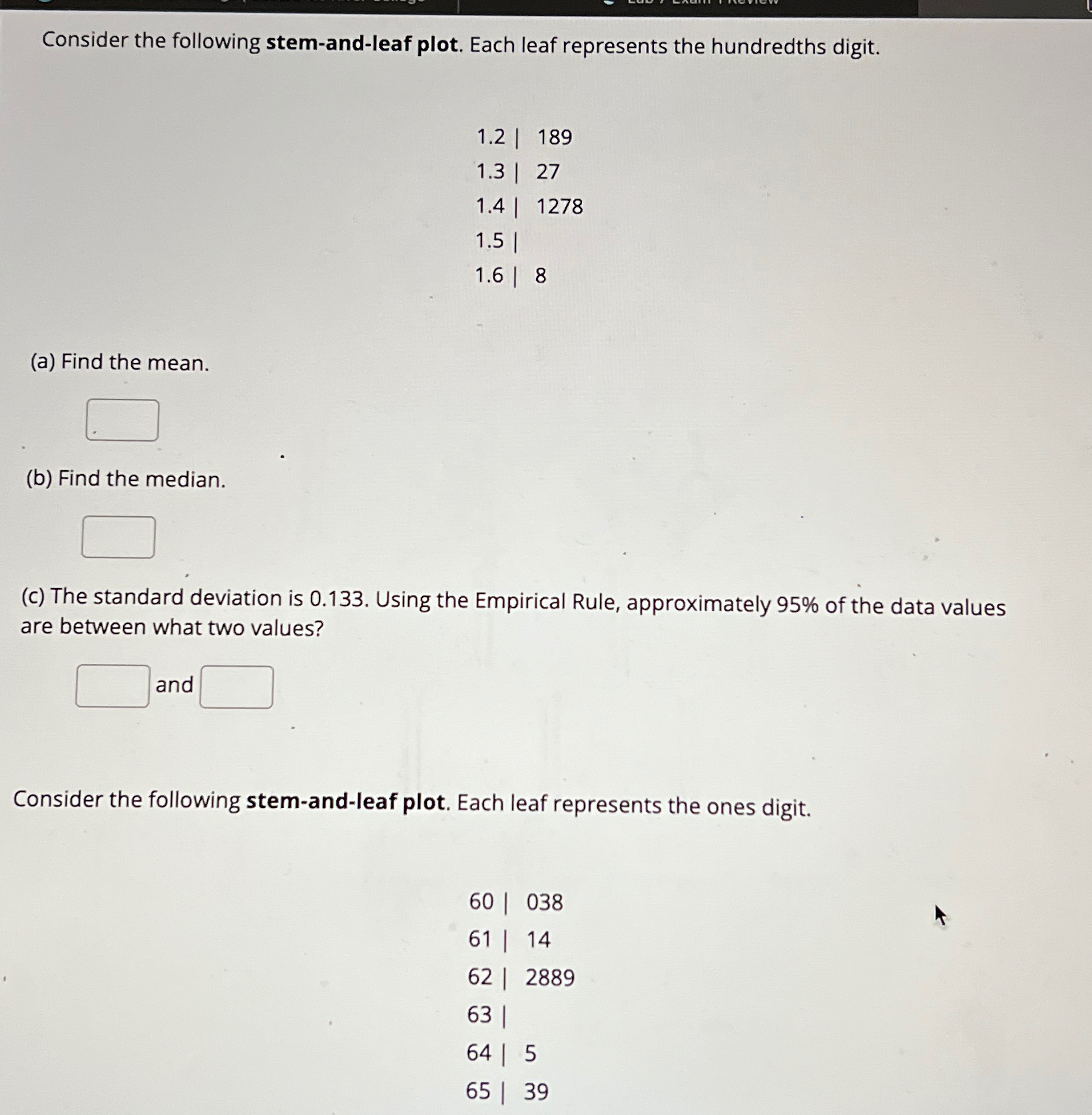 Solved Consider the following stem-and-leaf plot. Each leaf | Chegg.com