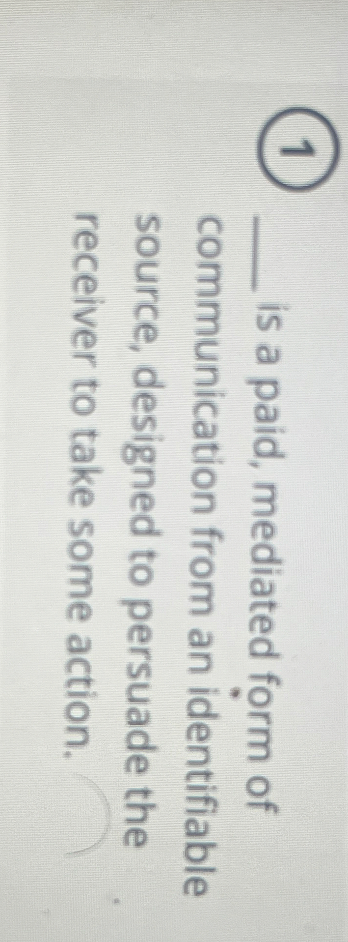 Solved (1) q, ﻿is a paid, mediated form of communication | Chegg.com