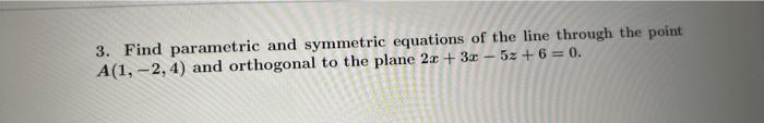 Solved 2. Find Two Unit Vectors Parallel To The Vector 