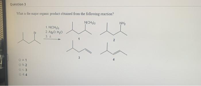 Solved Question 3 What is the major organic product obtained | Chegg.com