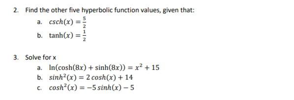 Solved 2. Find the other five hyperbolic function values, | Chegg.com