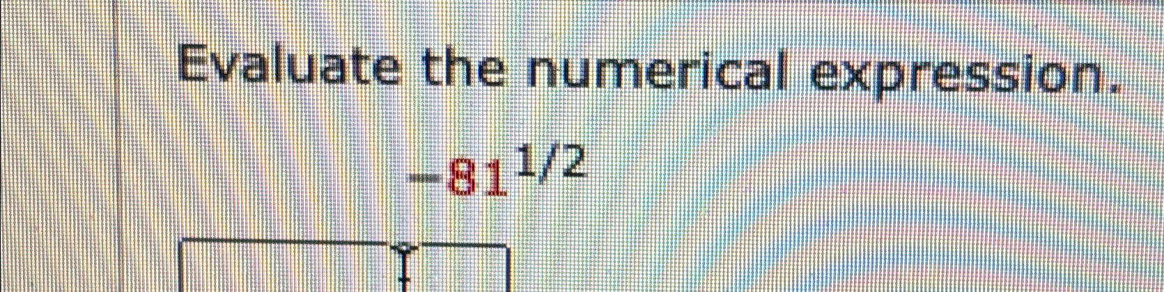 Solved Evaluate the numerical expression.-8112 | Chegg.com