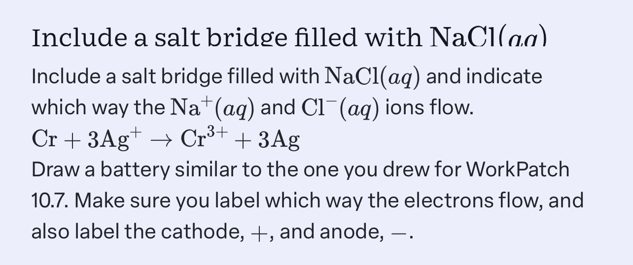 Solved Include a salt bridge filled with NaCl(aq) ﻿and | Chegg.com