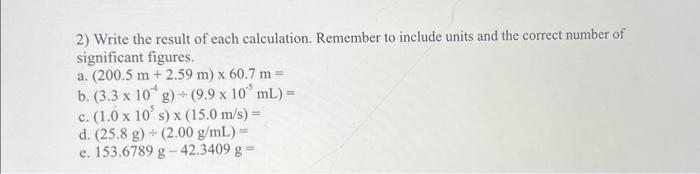 Solved 2) Write the result of each calculation. Remember to | Chegg.com