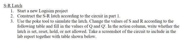 Solved S-R Latch 1. Start a new Logisim project 2. Construct | Chegg.com