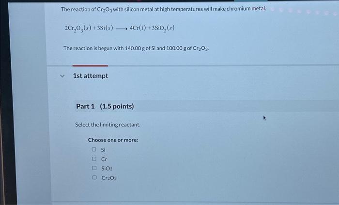Solved The reaction of Cr2O3 with silicon metal at high | Chegg.com
