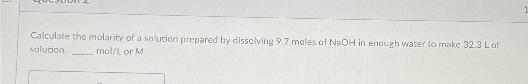 Solved Calculate the molarity of a solution prepared by | Chegg.com