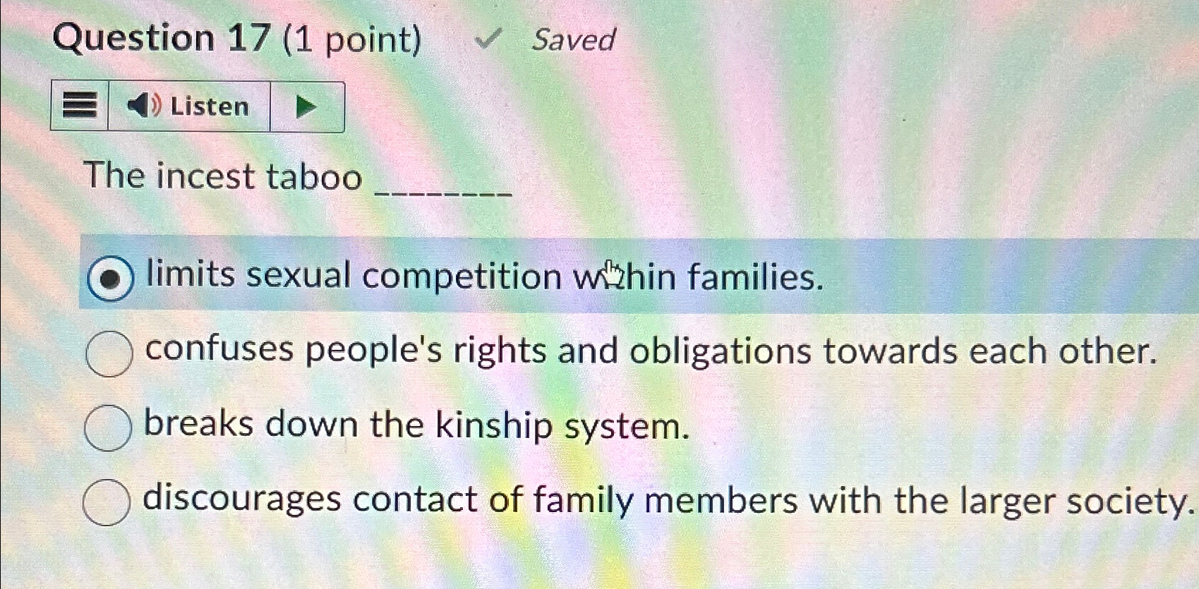 Solved Question 17 (1 point)SavedThe incest taboolimits | Chegg.com Solved Question 17 (1 point)SavedThe incest taboolimits | Chegg.com