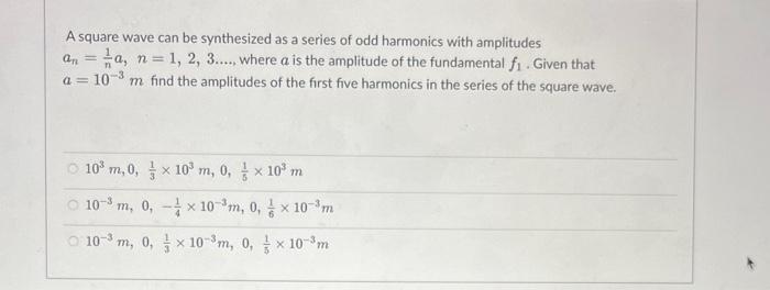 Solved A square wave can be synthesized as a series of odd | Chegg.com