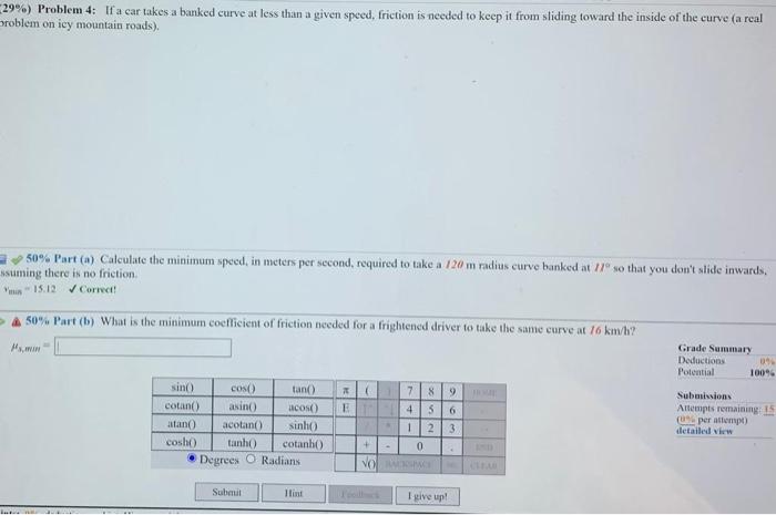 Solved -29%) Problem 4: If a car takes a banked curve at | Chegg.com