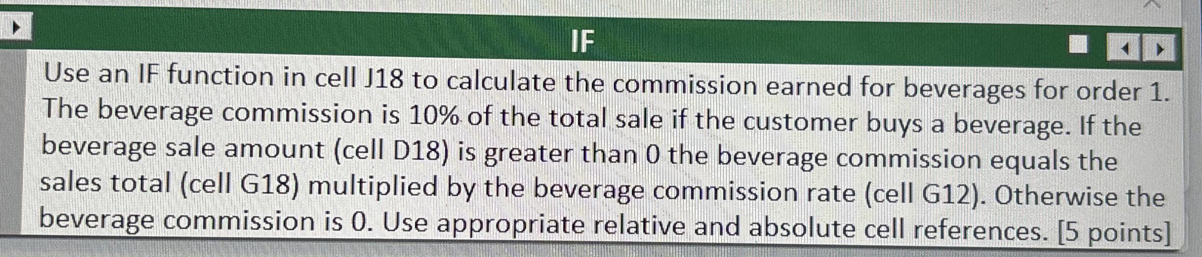 Solved IFUse an IF function in cell J18 ﻿to calculate the | Chegg.com