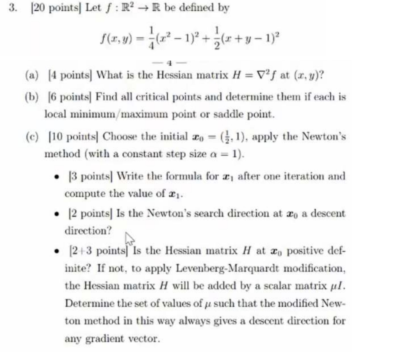 Solved (a) (4 ﻿points] ﻿What is the Hessian matrix H = ﻿V'f | Chegg.com