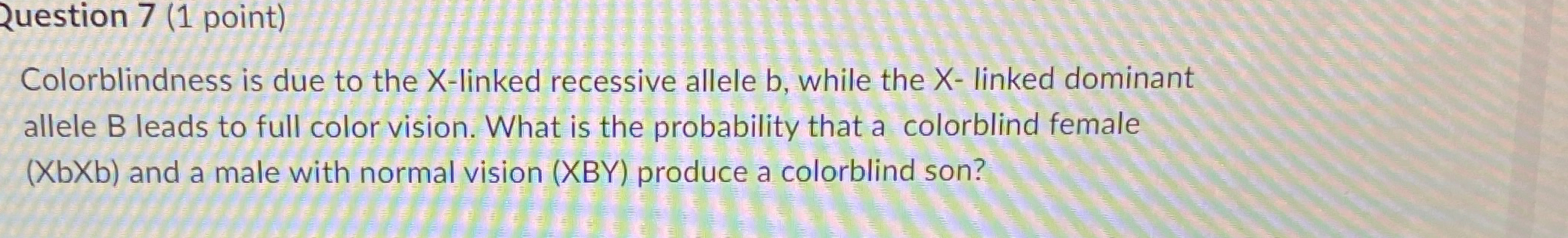 Solved Colorblindness Is Due To The X Linked Recessive 7658