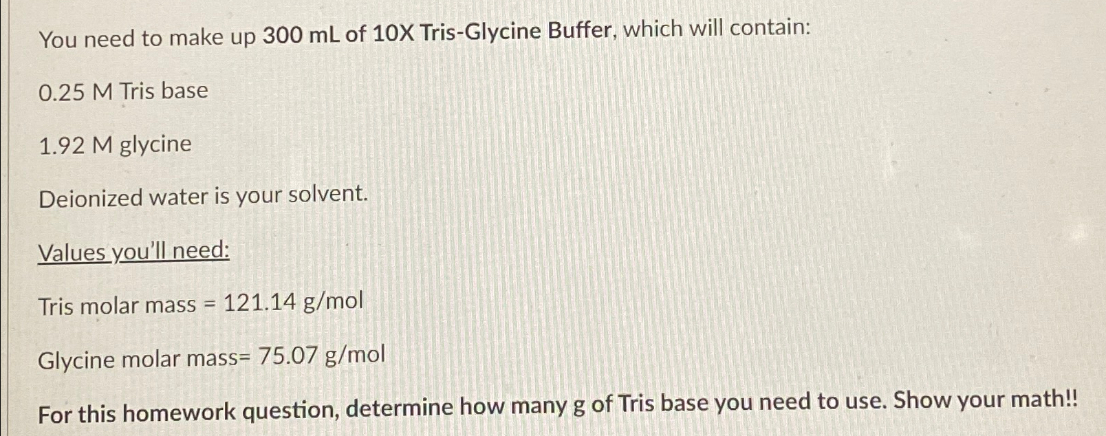 Solved You need to make up 300mL ﻿of 10x ﻿Tris-Glycine | Chegg.com