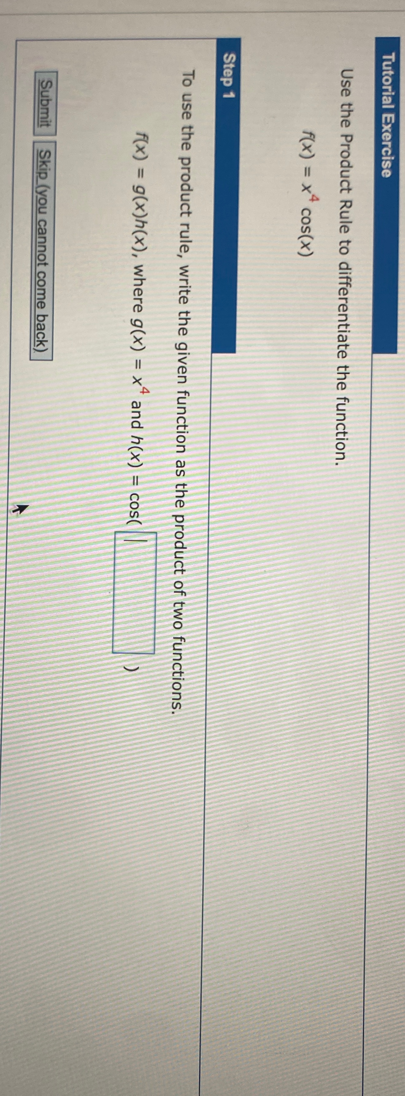 Solved Tutorial ExerciseUse the Product Rule to | Chegg.com Solved Tutorial ExerciseUse the Product Rule to | Chegg.com