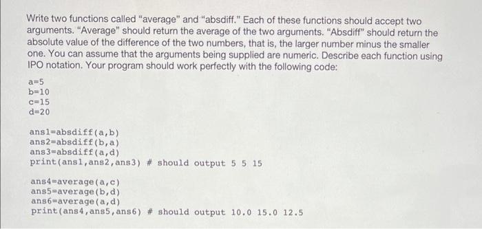 Solved Write Two Functions Called Average And Absdiff 