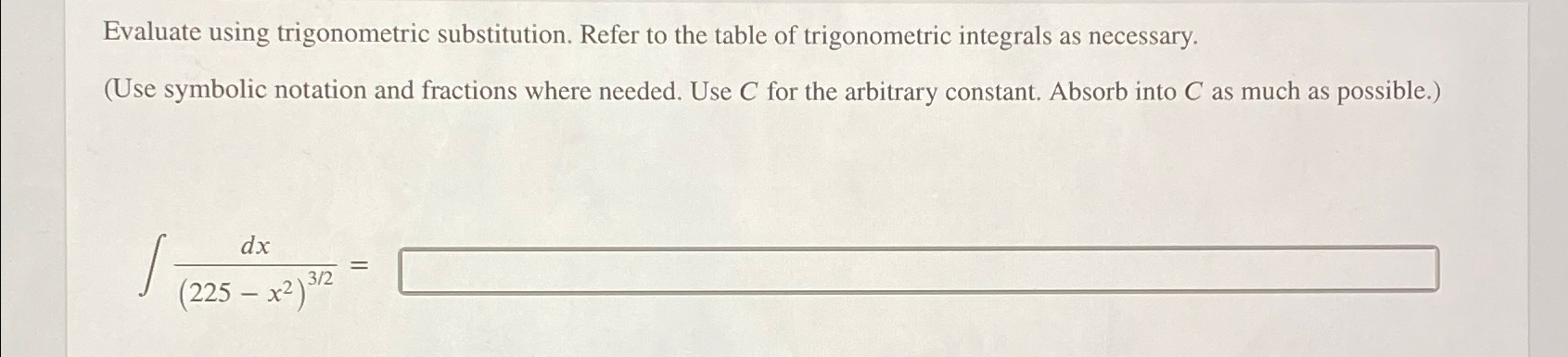 Solved Evaluate using trigonometric substitution. Refer to | Chegg.com