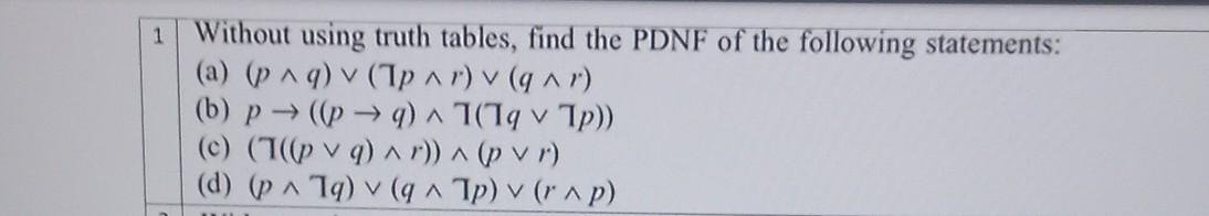Solved Without using truth tables, find the PDNF of the | Chegg.com