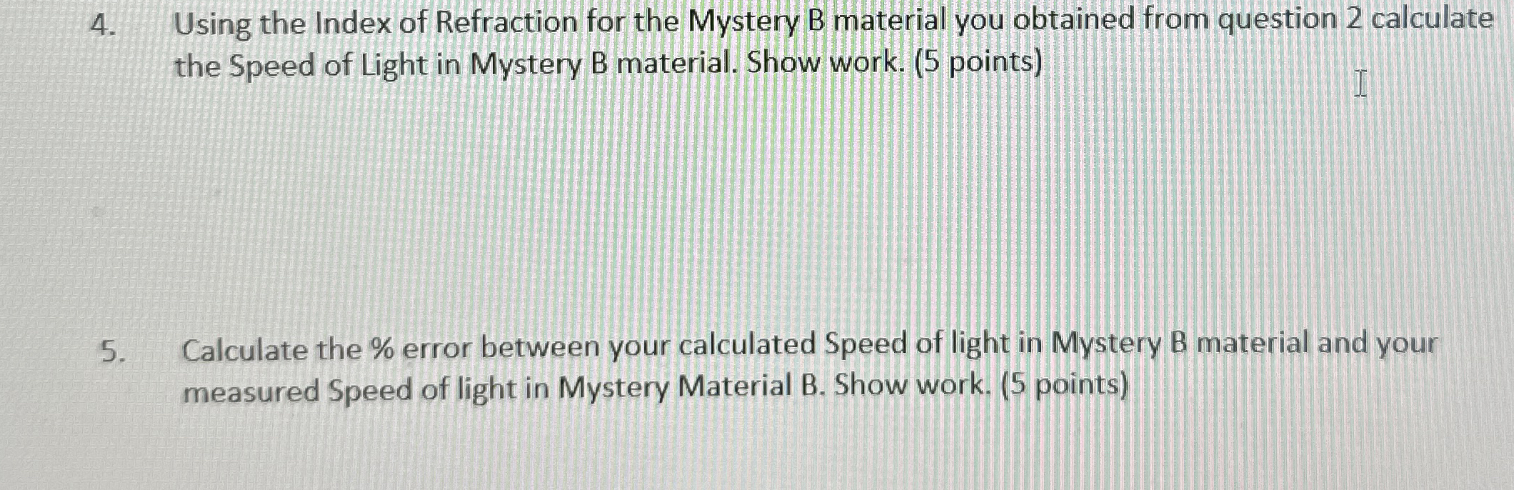Solved Using the Index of Refraction for the Mystery B | Chegg.com