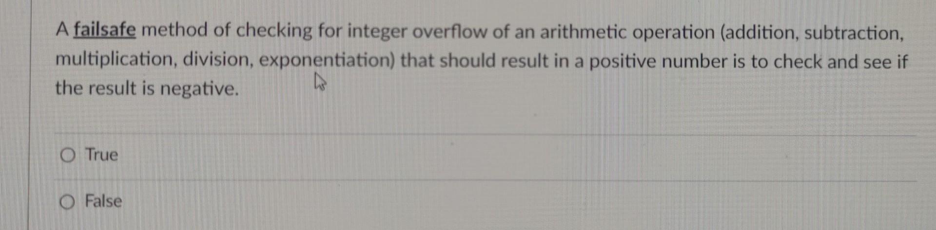Solved A failsafe method of checking for integer overflow of | Chegg.com