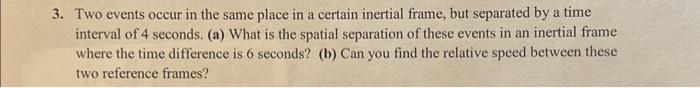 Solved 3. Two events occur in the same place in a certain | Chegg.com
