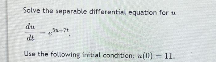 Solve the separable differential equation for u du dt | Chegg.com