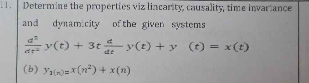 Solved Determine the properties viz linearity, causality, | Chegg.com