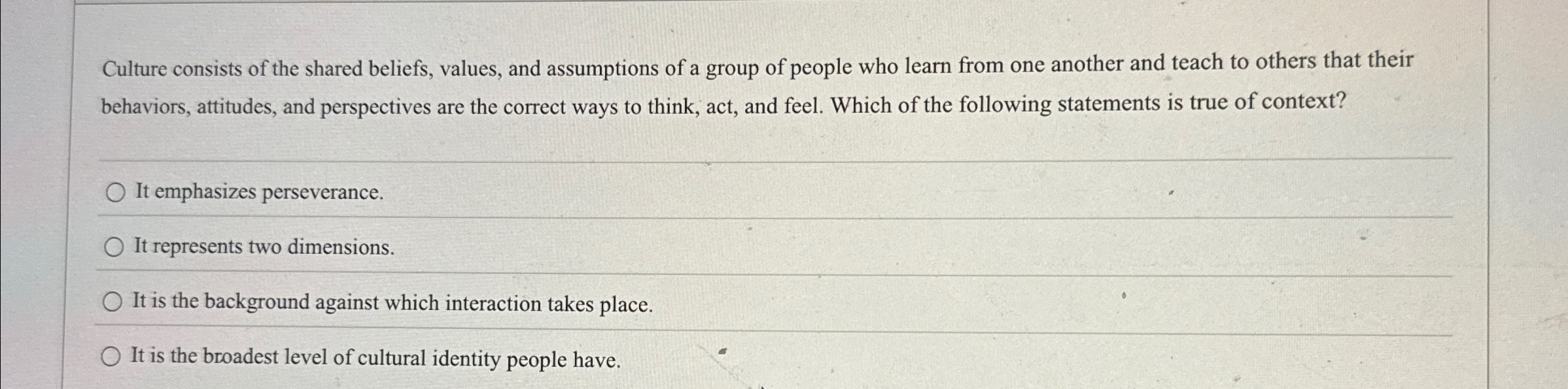 Solved Culture consists of the shared beliefs, values, and | Chegg.com